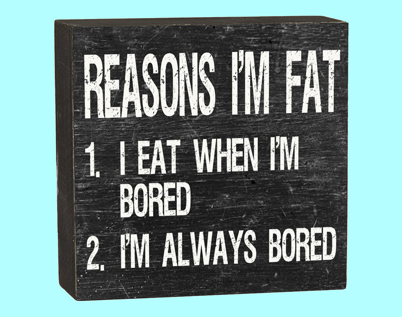 Reasons Im Fat Box - 10179 – Impressions2